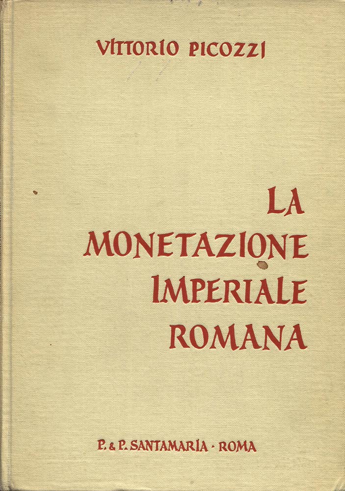 PICOZZI V. La monetazione imperiale romana. ... - Bertolami Fine Art